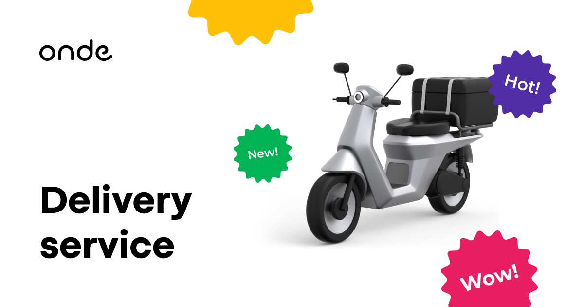 Onde Delivery Software Is On Its Way!